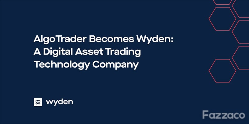 AlgoTrader Announces Rebranding to Wyden | Fazzaco