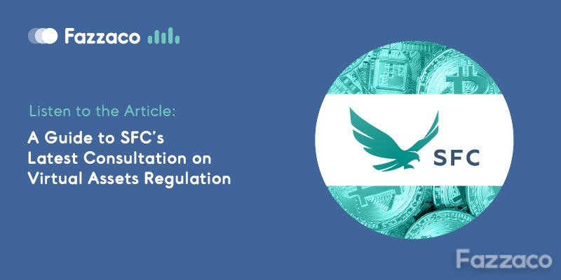 Listen to the Article: A Guide to HK SFC's Latest Consultation on ...