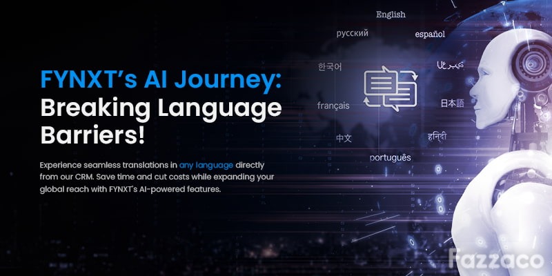 FYNXT Unveils AI-Powered Translation Feature to Help Brokers Break ...