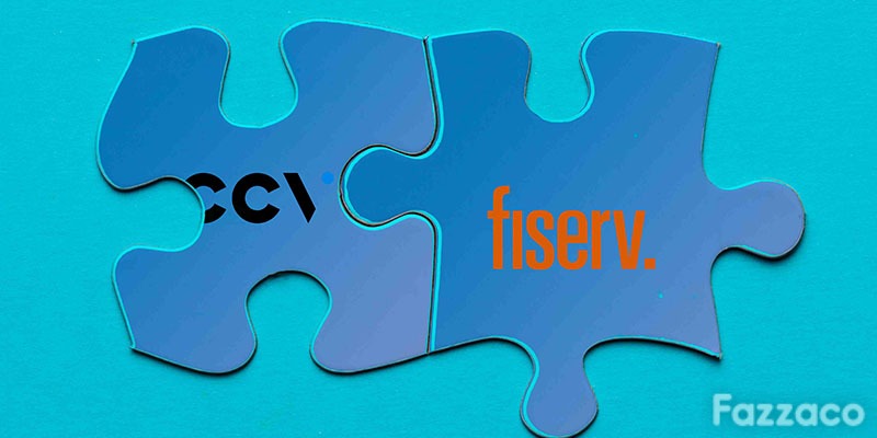 Fiserv Expands European Presence with Acquisition of CCV | Fazzaco