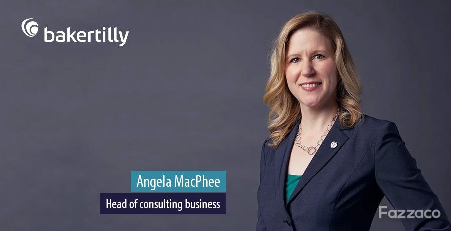 Baker Tilly appoints Angela MacPhee as head of consulting business ...